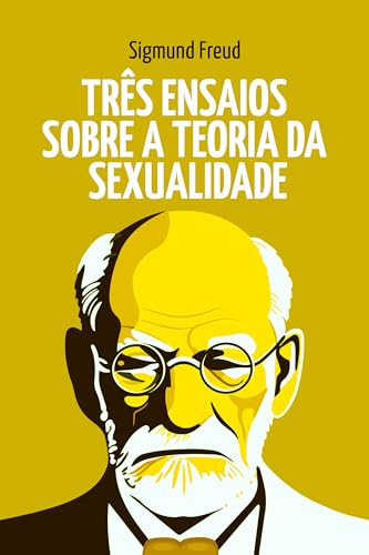 Três Ensaios sobre a Teoria da Sexualidade - eBook, Resumo, Ler Online e PDF - por Freud, Sigmund