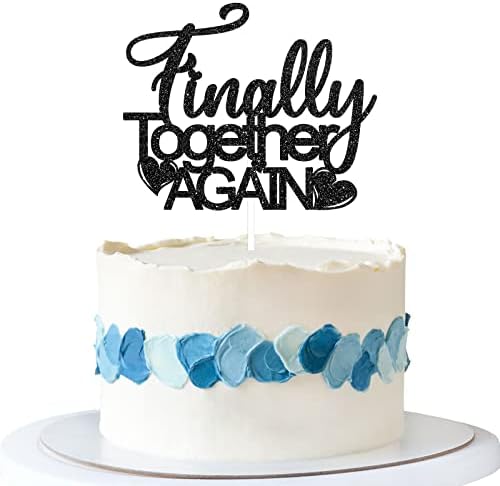 Talorine Finally Together Again Cake Topper, Gathering Sign, Compound ...