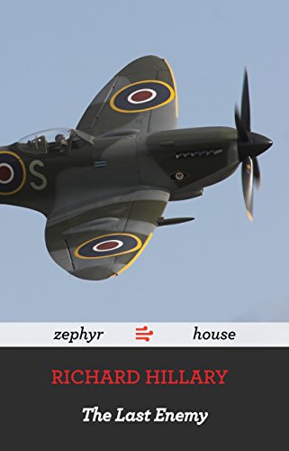 The Last Enemy by Richard Hillary: A World War Two Memoir by a Spitfire ...