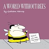 A World Without Bees: Amazon.co.uk: Alison Benjamin, Brian McCallum ...