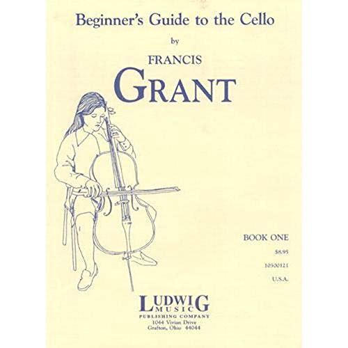 Amazon.com: Beginner's Guide to the Cello -- Book 1 (Francis Grant ...