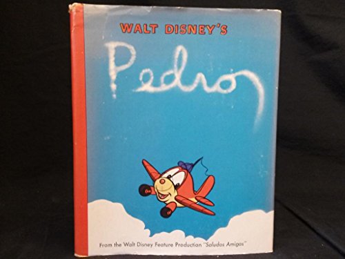 Walt Disney's Pedro - The Story of a Little Airplane: Disney, Walt ...
