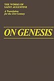 41. St. Augustine, Vol. 1: The Literal Meaning of Genesis (Ancient Christian Writers): John ...