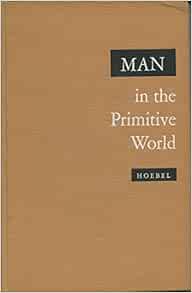 Man in the Primitive World: An Introduction to Anthropology (McGraw ...