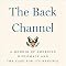 The Back Channel: A Memoir of American Diplomacy and the Case for Its ...