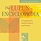 The Lupus Encyclopedia: A Comprehensive Guide for Patients and Families ...