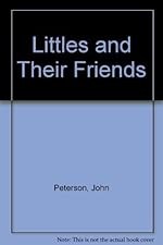 The Littles and Their Friends by John Peterson | LibraryThing
