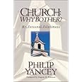 Church: Why Bother?: Philip Yancey: 9780310243137: Amazon.com: Books