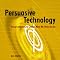 Persuasive Technology: Using Computers to Change What We Think and Do ...
