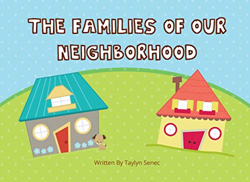 The Families of our Neighborhood: A children's book about a diverse ...