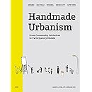 Handmade Urbanism: Mumbai, São Paulo, Istanbul, Mexico City, Cape Town ...