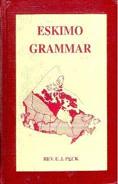 Eskimo Grammar: Peck, Elizabeth J.: 9781895959215: Books - Amazon.ca