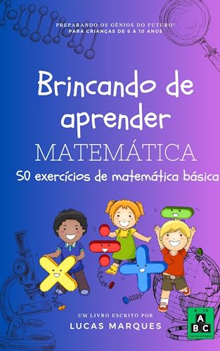 Brincando De Aprender: Matemática: 50 Exercícios de Matemática Básica - eBook, Resumo, Ler ...