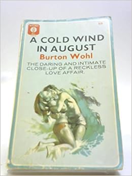 Cold Wind in August: Amazon.co.uk: Wohl, Burton: 9780583102988: Books