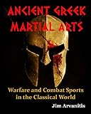 Pankration: The Original Mixed Martial Art: Jim Arvanitis ...