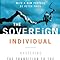 The Sovereign Individual: Mastering the Transition to the Information ...