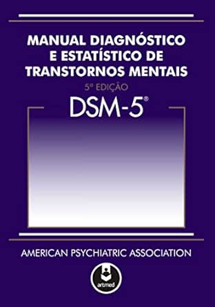 Amazon.com.br eBooks Kindle: DSM-5: Manual Diagnóstico e Estatístico de ...