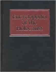 Encyclopedia of the Holocaust: Israel Gutman: 9780028645278: Amazon.com ...