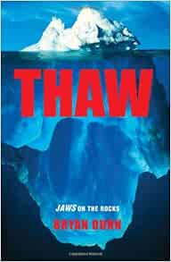 Thaw: Dunn, Bryan: 9781425746841: Amazon.com: Books