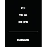 Texas Penal Code (2025) : US Law Vault: Legislature, Texas, Law Vault ...