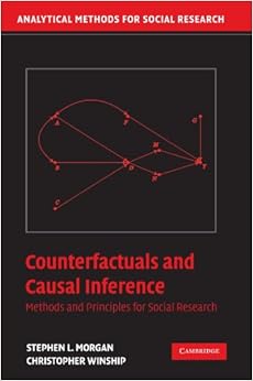Counterfactuals and Causal Inference: Methods and Principles for Social ...