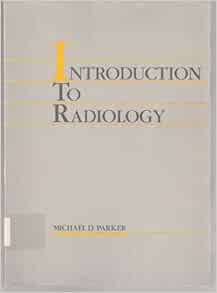 Introduction to Radiology: 9780397521128: Medicine & Health Science ...