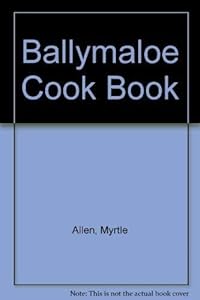 Ballymaloe Cookbook by Myrtle Allen