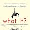 What If?: Serious Scientific Answers to Absurd Hypothetical Questions ...