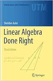 Linear Algebra Done Right: Axler, Sheldon: 9783319307657: Books - Amazon.ca