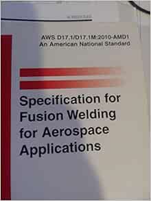 AWS D17.1 2010 FUSION WELDING AEROSPACE: Editors: Amazon.com: Books