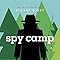 Spy Camp (Spy School): Stuart Gibbs: 9781442457546: Amazon.com: Books