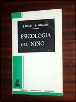 PSICOLOGÍA DEL NIÑO : J. Piaget - B. Inhelder: Amazon.es: Libros