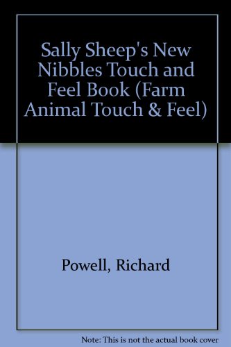 Sally Sheep's New Nibbles Touch and Feel Book (Farm Animal Touch & Feel ...