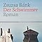 Der Schwimmer: Roman: Amazon.de: Zsuzsa Bánk: BÃ¼cher