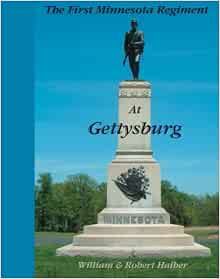 The First Minnesota Regiment at Gettysburg: Haiber, William ...