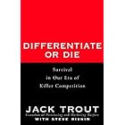 Amazon.com: Differentiate or Die: Survival in Our Era of Killer ...