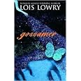 Gossamer by Lois Lowry: by Lois Lowry: Amazon.com: Books