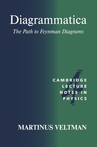 Buy Diagrammatica: The Path to Feynman Diagrams (Cambridge Lecture ...