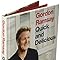 Gordon Ramsay Quick and Delicious: 100 Recipes to Cook in 30 Minutes or ...