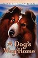 A Dog's Way Home: Pyron, Bobbie: 9780061986727: Amazon.com: Books