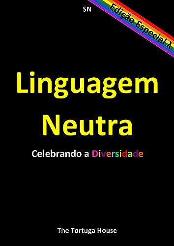 Linguagem Neutra: Celebrando a Diversidade - Edição Especial λ ...