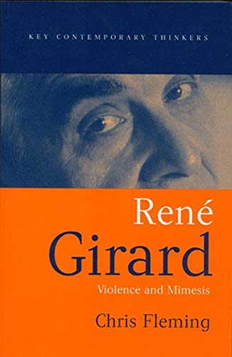 Amazon.com: Rene Girard: Violence and Mimesis: 9780745629483: Fleming ...