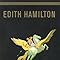 Amazon.com: Mythology: 9780316341516: Hamilton, Edith: Books