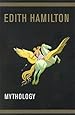 Amazon.com: Mythology (9780316341516): Hamilton, Edith: Books