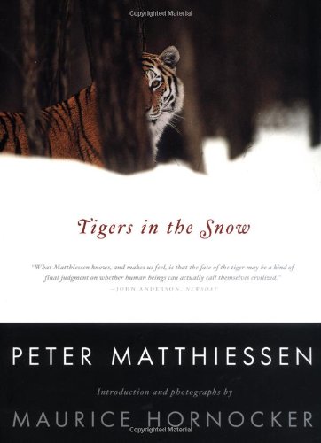 Amazon - Tigers In The Snow: Matthiessen, Peter, Hornocker, Maurice ...