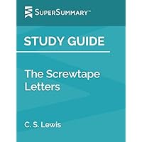 The Screwtape Letters Illustrated with a Study Guide: C.S. Lewis ...