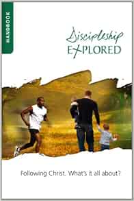 Discipleship Explored Handbook: Christianity Explored: 9781908317698 ...