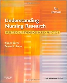 Understanding Nursing Research: Building an Evidence-Based Practice, 5e ...