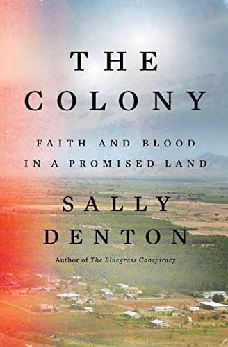 Amazon.com: The Colony: Faith and Blood in a Promised Land ...