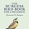 The Burgess Bird Book for Children: Burgess, Thornton W.: 9780486428406 ...